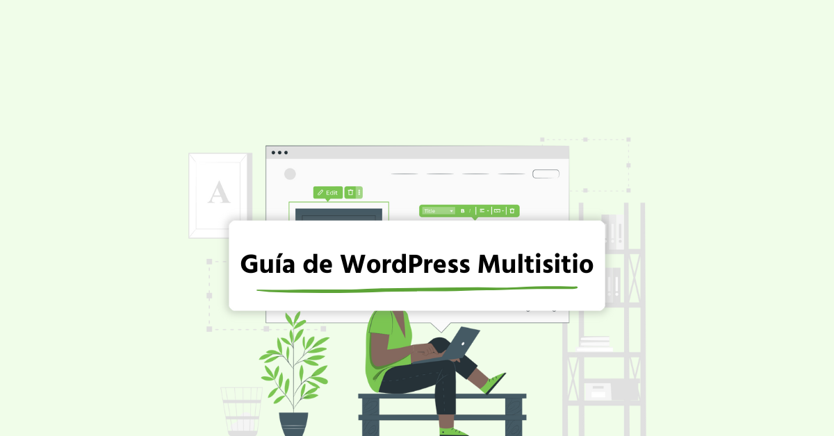 Guía para activar y configurar WordPress multisite [Multisitio]